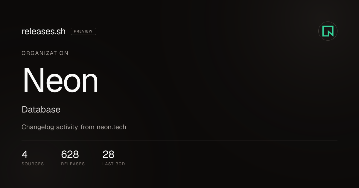 Neon Releases & Latest Updates · June 2026 — releases.sh