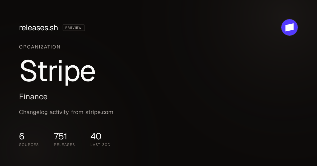 Stripe Release Notes & Changelog · June 2026 — releases.sh